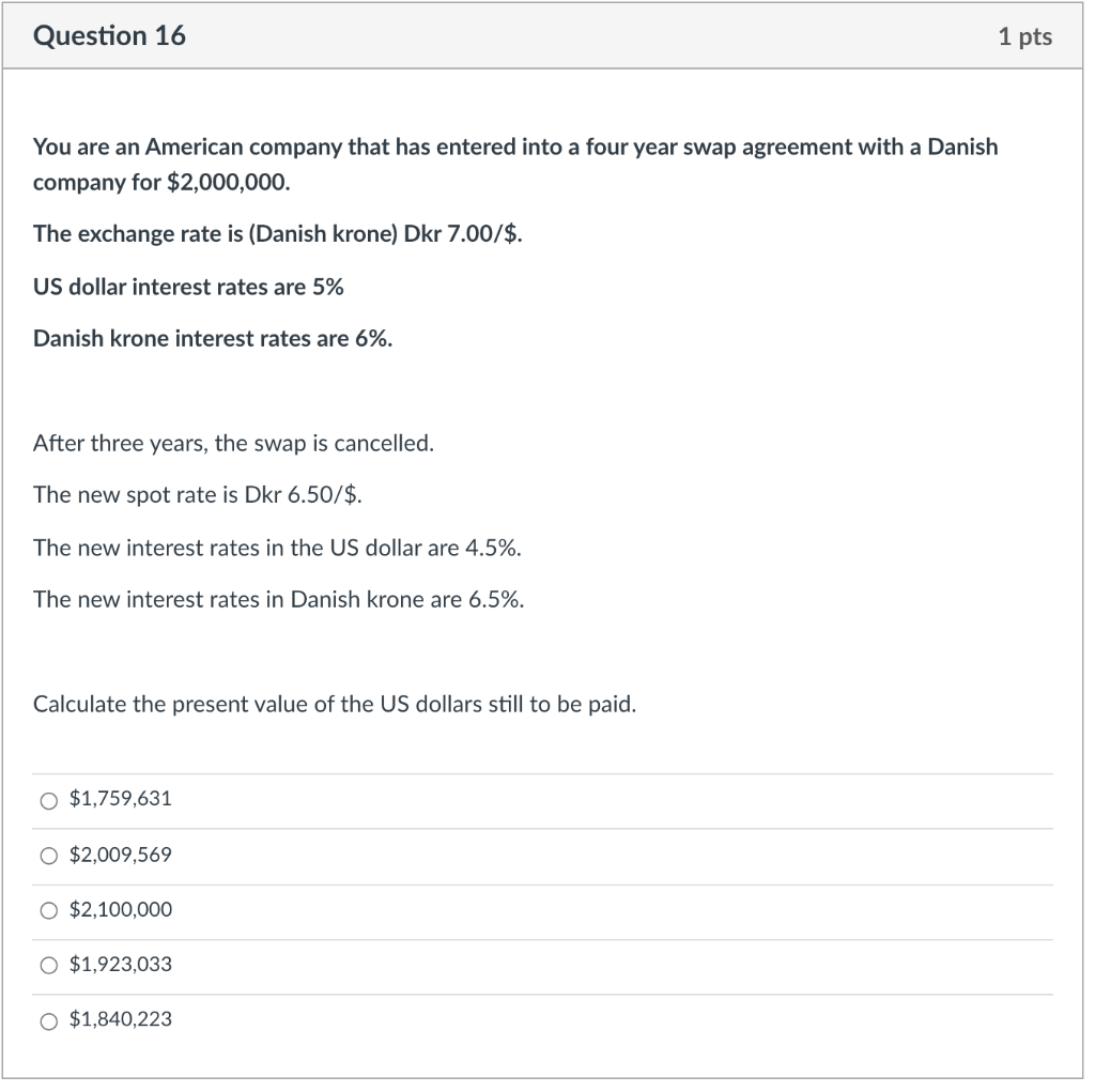 Solved Question 16 1 pts You are an American company that | Chegg.com
