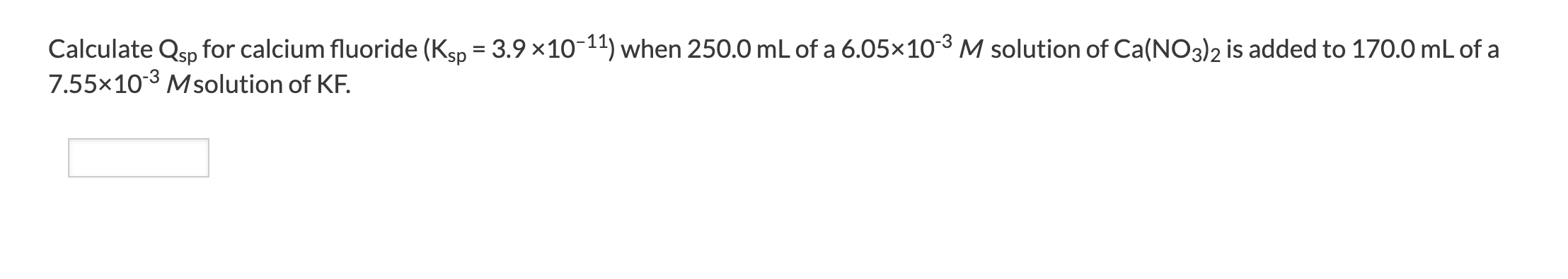 Solved Calculate Qsp for calcium fluoride (Ksp = 3.9x10-11) | Chegg.com