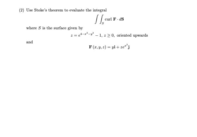 Solved (2) Use Stoke's theorem to evaluate the integral cur | Chegg.com