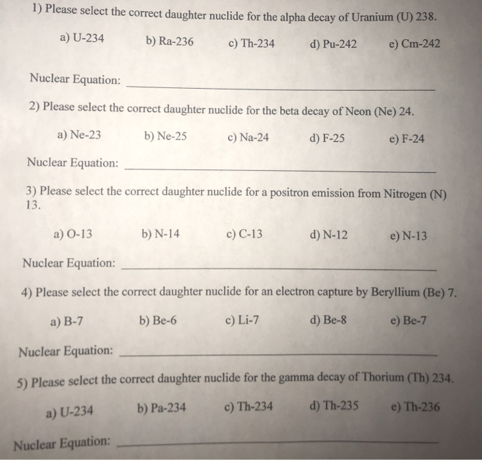 Solved 1) Please select the correct daughter nuclide for the | Chegg.com