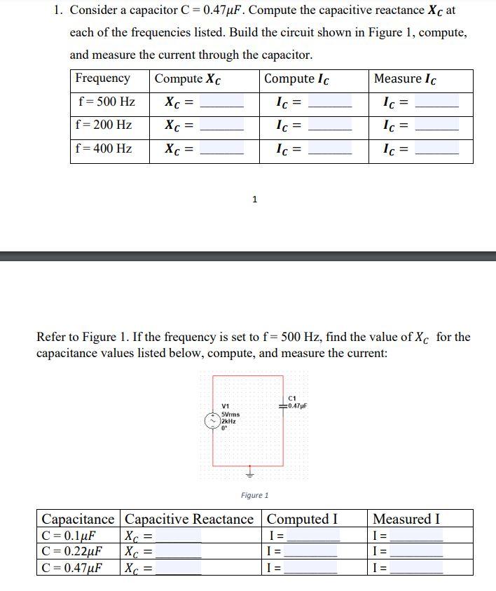 Solved 1. Consider a capacitor C = 0.47uF. Compute the | Chegg.com