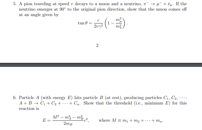 Solved 5. A pion traveling at speed v decays to a muon and a | Chegg.com