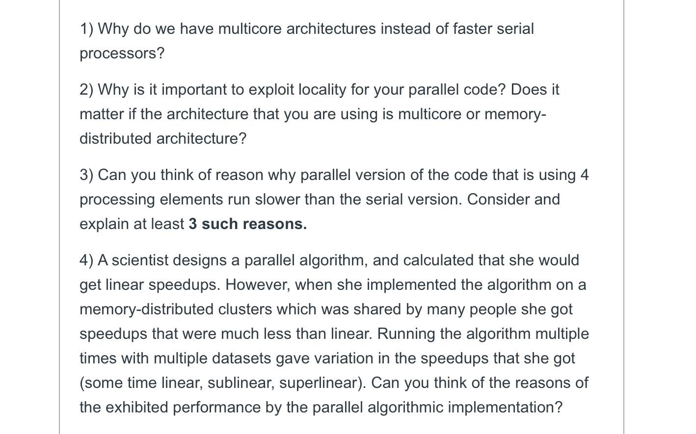 Solved 1) Why do we have multicore architectures instead of | Chegg.com