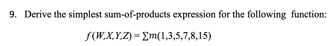 Solved 9. Derive the simplest sum-of-products expression for | Chegg.com