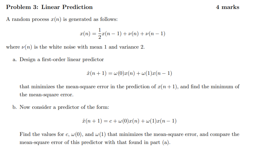 4 marks Problem 3: Linear Prediction A random process | Chegg.com