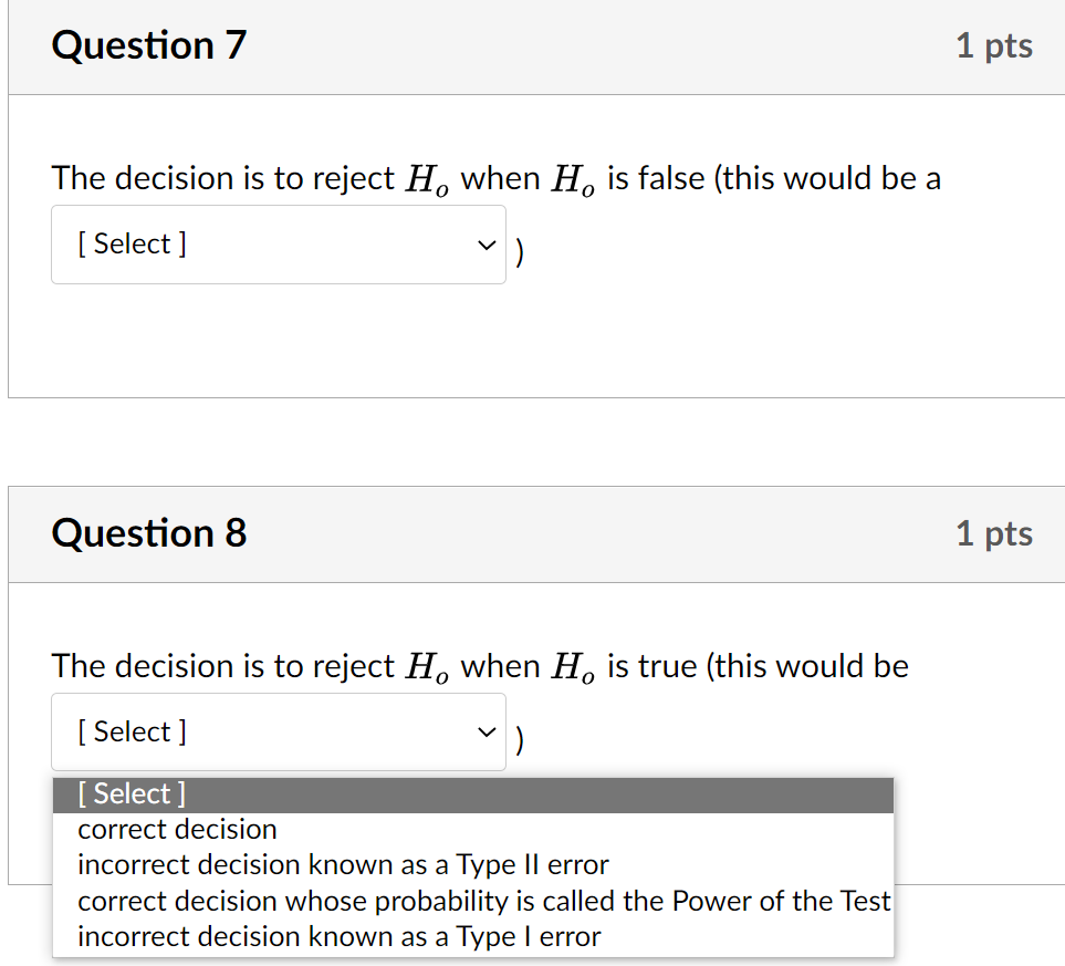 Solved Question 7 1 pts The decision is to reject H, when H, | Chegg.com