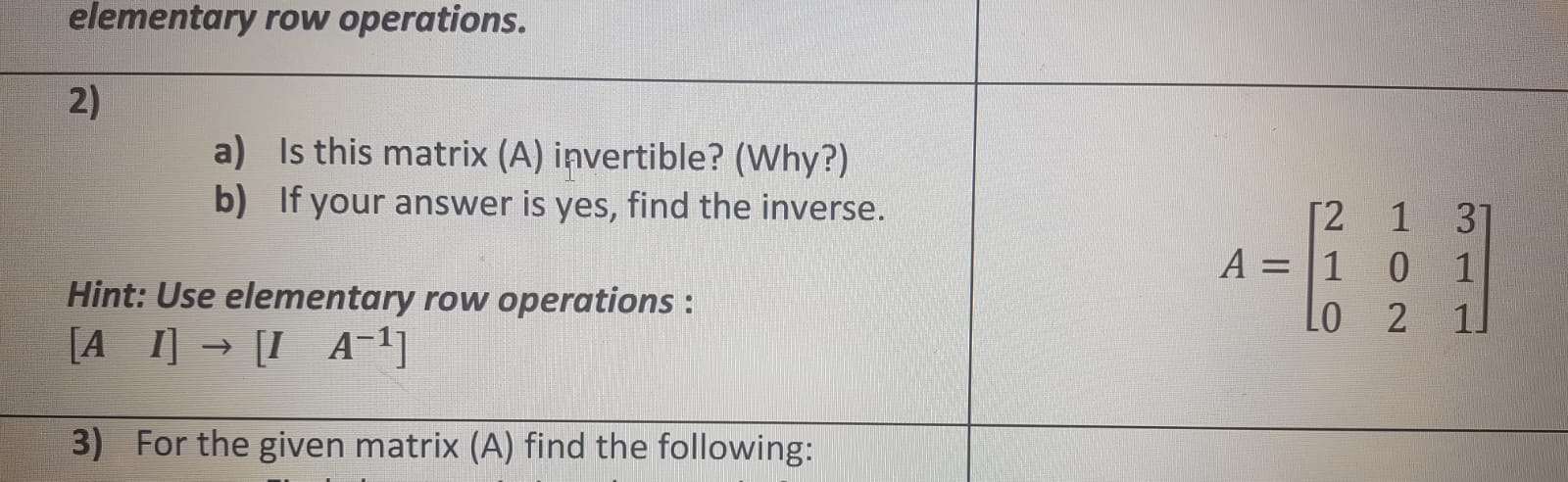 Solved elementary row operations. 2) a) Is this matrix (A) | Chegg.com