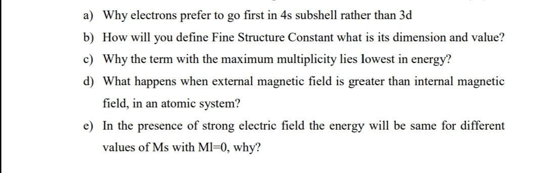 Solved a) Why electrons prefer to go first in 4s subshell | Chegg.com