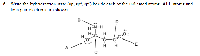 Solved 6. Write the hybridization state (sp. sp², sp³) | Chegg.com