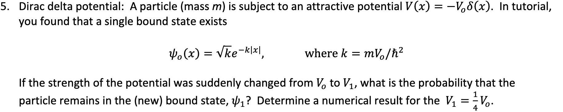 Solved Dirac delta potential: A particle (mass m ) is | Chegg.com