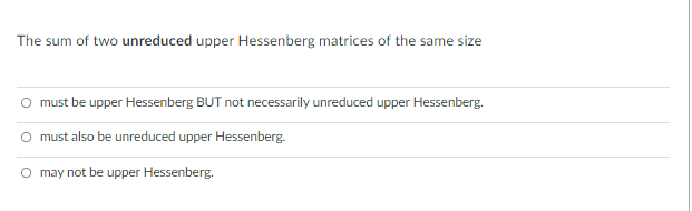 Solved The sum of two unreduced upper Hessenberg matrices of | Chegg.com