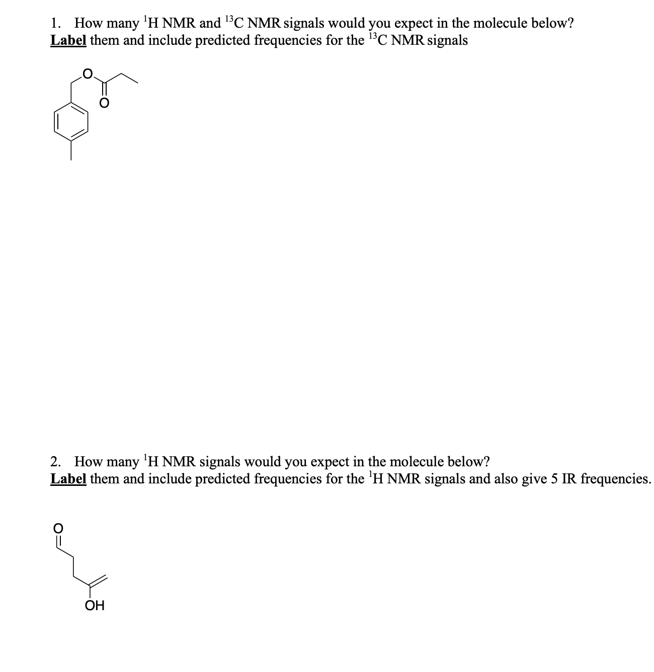 Solved 1. How many 1H NMR and 13C NMR signals would you | Chegg.com