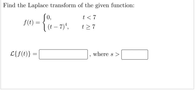 Solved Find the Laplace transform of the given function: | Chegg.com