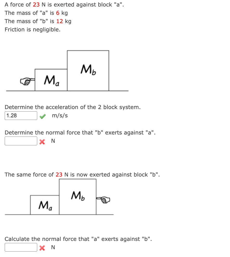 Solved A force of 23 N is exerted against block "a". The | Chegg.com