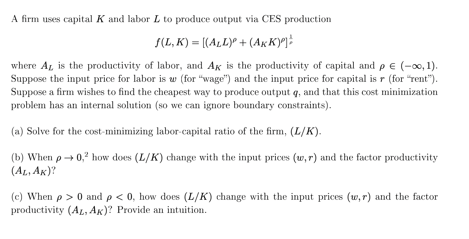 Solved A firm uses capital K ﻿and labor L ﻿to produce output | Chegg.com