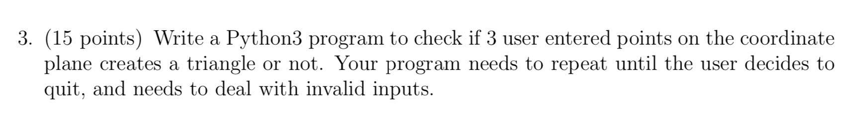 Solved 3 15 Points Write A Python3 Program To Check If 3 