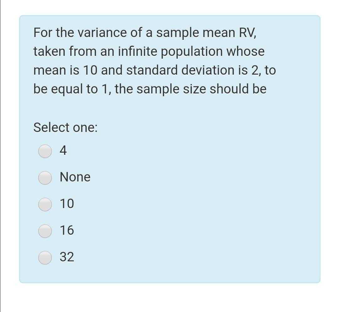 Solved For the variance of a sample mean RV, taken from an | Chegg.com