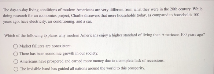 Solved The day-to-day living conditions of modern Americans | Chegg.com