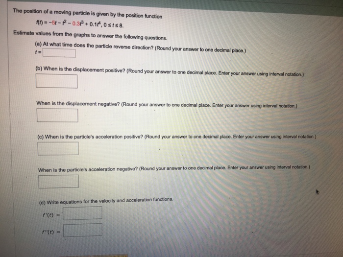 Solved The position of a moving particle is given by the | Chegg.com
