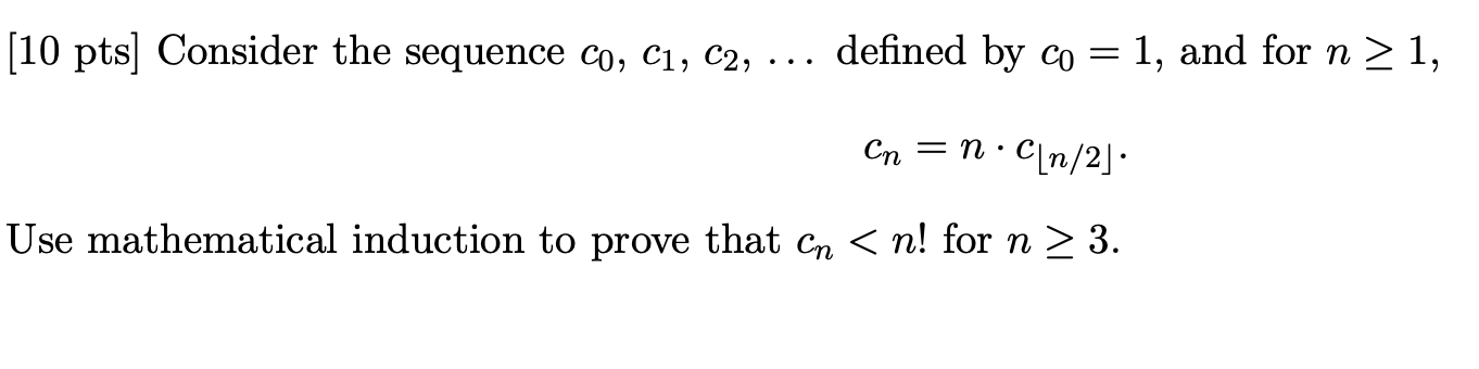 Solved (10 pts] Consider the sequence co, C1, C2, .. defined | Chegg.com