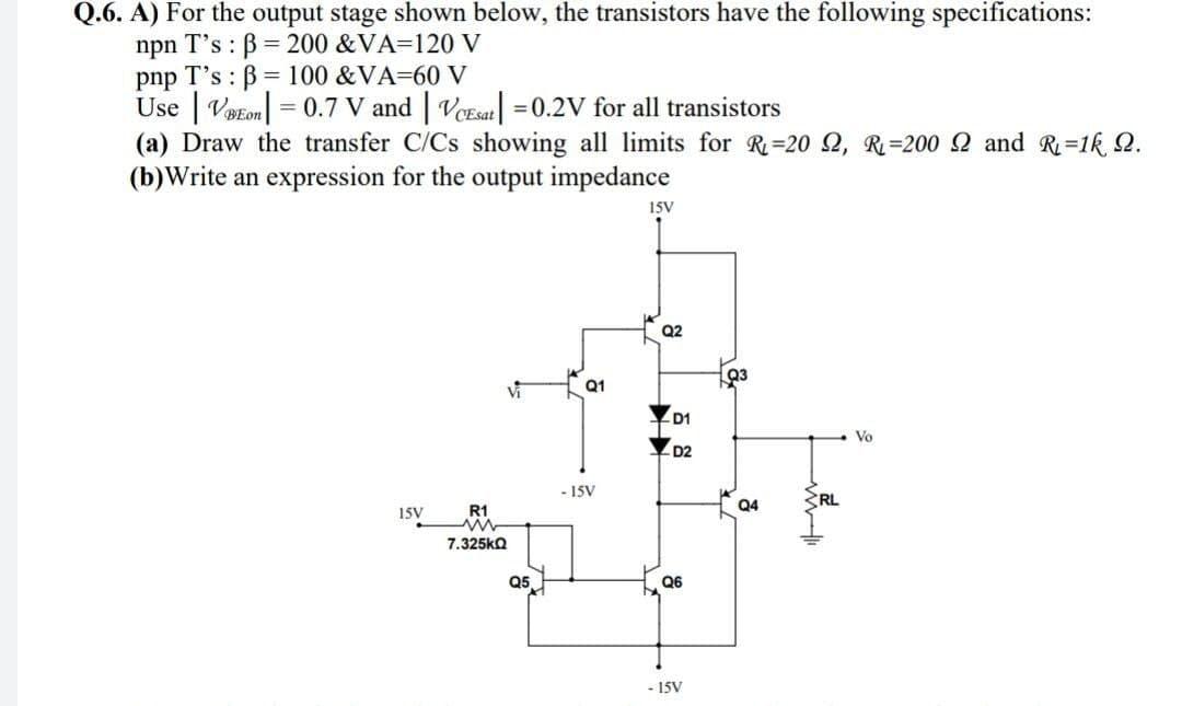 Solved Q.6. A) For the output stage shown below, the | Chegg.com