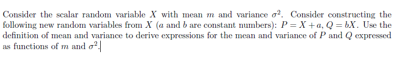 Solved Consider the scalar random variable X with mean m and | Chegg.com