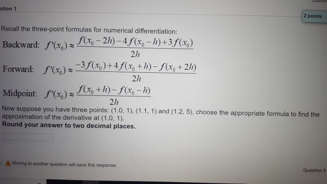 Solved stion 1 2 points Recall the three-point formulas for | Chegg.com