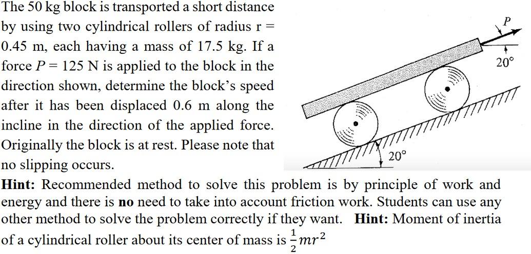 Solved The 50 kg block is transported a short distance by | Chegg.com