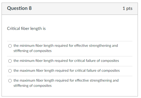 Solved Question 8 1 pts Critical fiber length is the minimum | Chegg.com