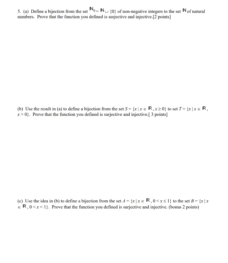 Solved 5. (a) Define a bijection from the set "No= Nu {0} of | Chegg.com
