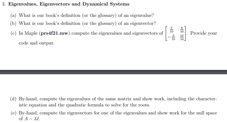 Solved 3. Eigenvalues, Eigenvectors and Dynamical Systems | Chegg.com