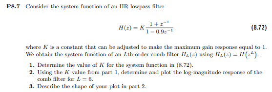 Solved P8.7 Consider the system function of an IIR lowpass | Chegg.com