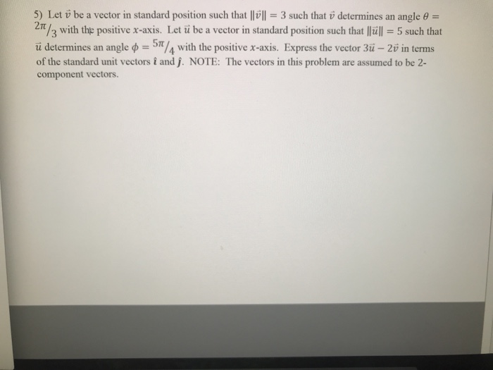 Solved 5) Let U be a vector in standard position such that | Chegg.com