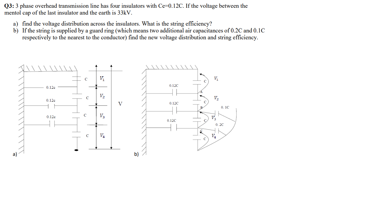 Solved Q3: 3 phase overhead transmission line has four | Chegg.com