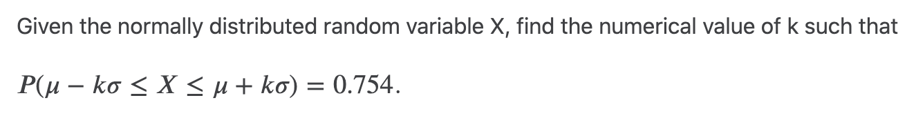 Solved Given The Normally Distributed Random Variable X 9258