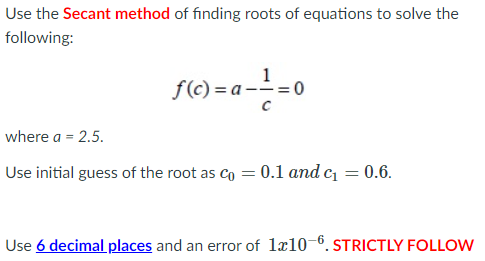 Solved Use the Secant method of finding roots of equations | Chegg.com