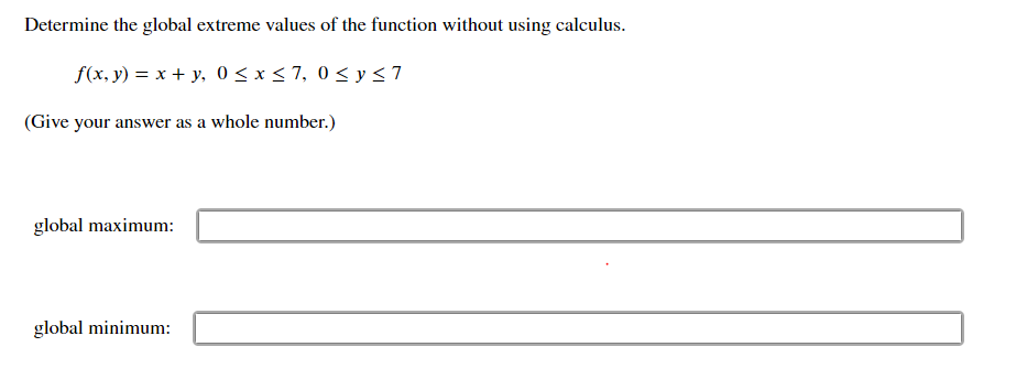 Solved Determine the global extreme values of the function | Chegg.com Solved Determine the global extreme values of the function | Chegg.com