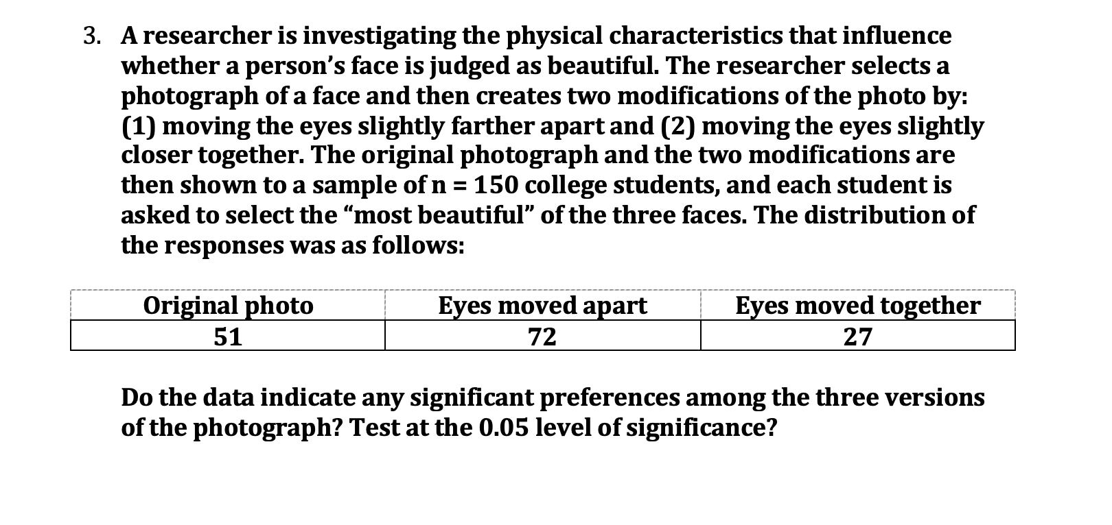 Solved 3. A researcher is investigating the physical | Chegg.com