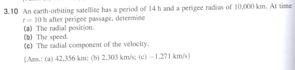 Solved 3.10 An earth-orbiting satellite has a period of 14 h | Chegg.com
