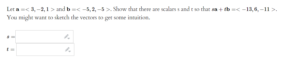 Solved Let a= 3,−2,1 and b= −5,2,−5 . Show that there are | Chegg.com