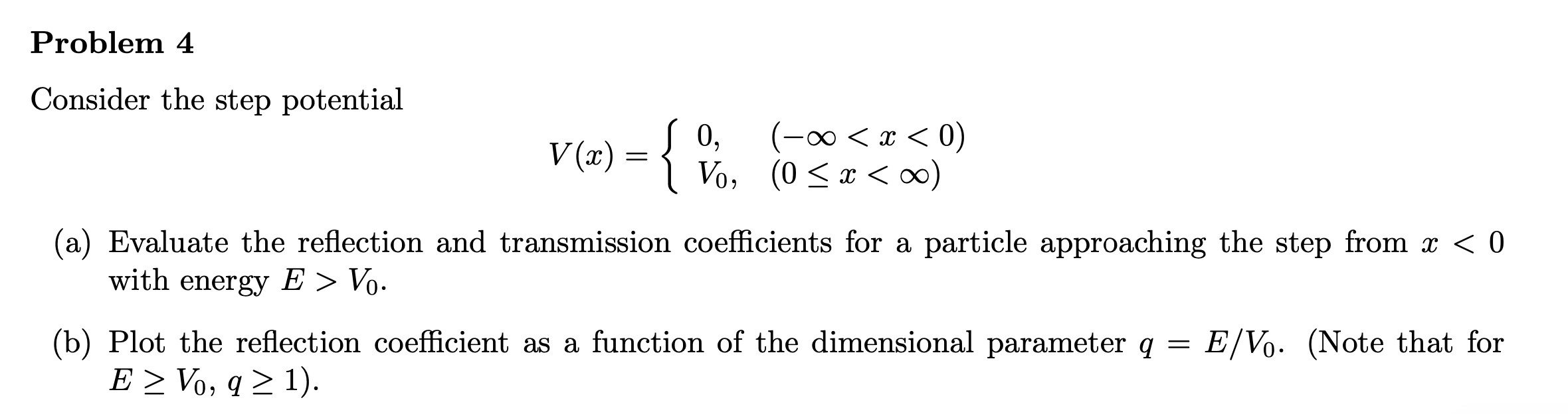 Solved Consider the step potential V(x)={0,V0,(−∞ | Chegg.com