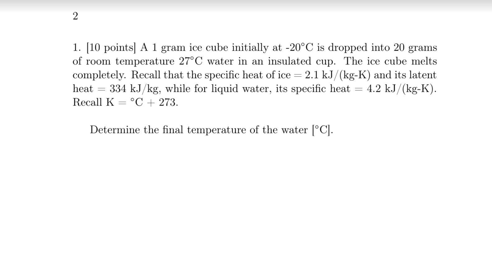 Solved 2 1. [10 points] A 1 gram ice cube initially at -20°C | Chegg.com