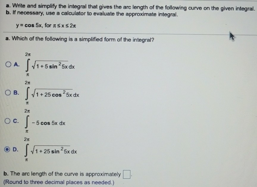 Solved a. Write and simplify the integral that gives the arc | Chegg.com