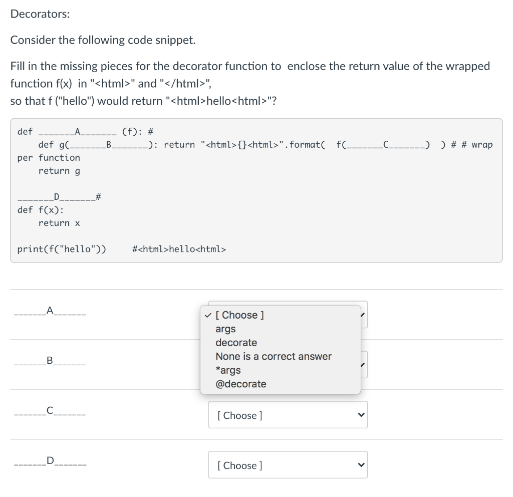 Solved Decorators: Consider the following code snippet. Fill | Chegg.com