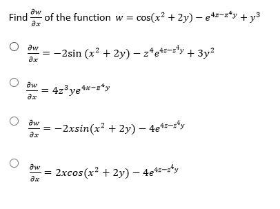 Solved aw Find of the function w = cos(x2 + 2y) - e4z-z*y + | Chegg.com