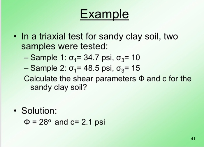 Solved Example . In a triaxial test for sandy clay soil, two | Chegg.com