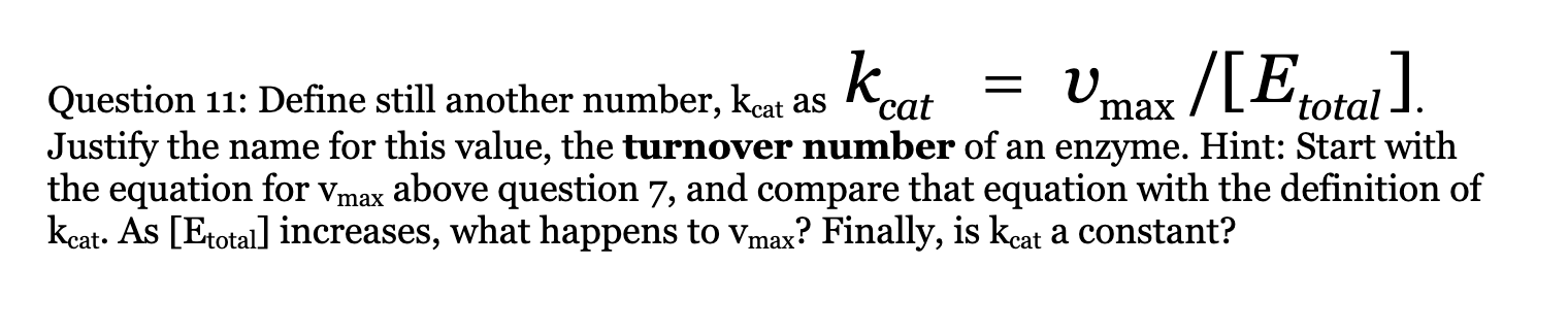 Solved Question 11: Define still another number, kcat as | Chegg.com