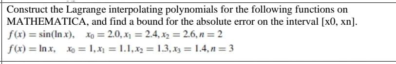 Solved Construct the Lagrange interpolating polynomials for | Chegg.com