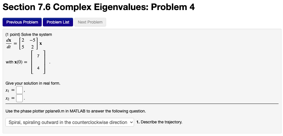 Solved Section 7.6 Complex Eigenvalues: Problem 4 Previous | Chegg.com