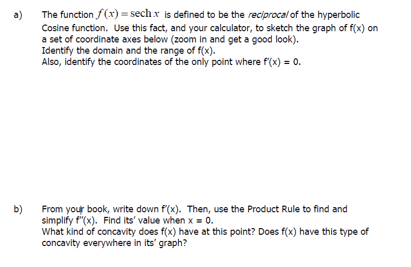 Solved a) The function f(x) = sech x is defined to be the | Chegg.com